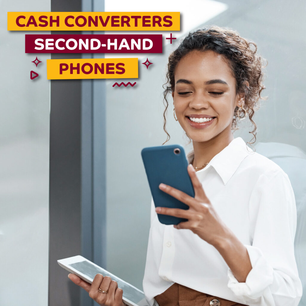 Top tips for buying a second-hand phone - Cash Converters
