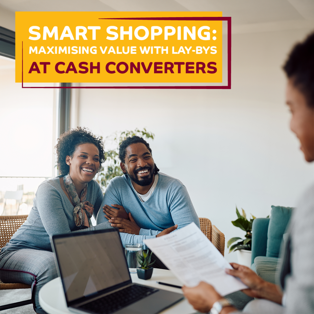Smart Shopping: Maximising value with Lay-Bys at Cash Converters - Cash ...