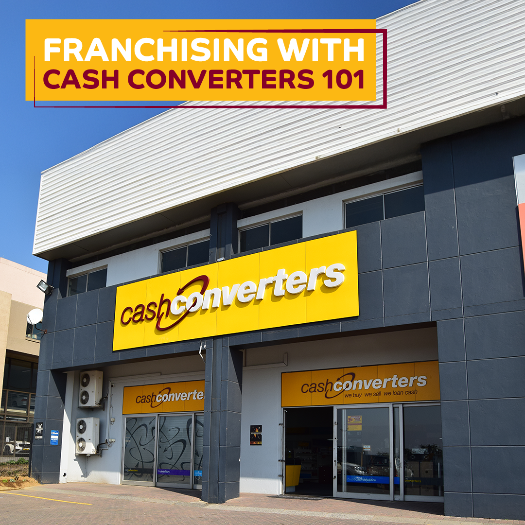Franchising 101 - Cash Converters